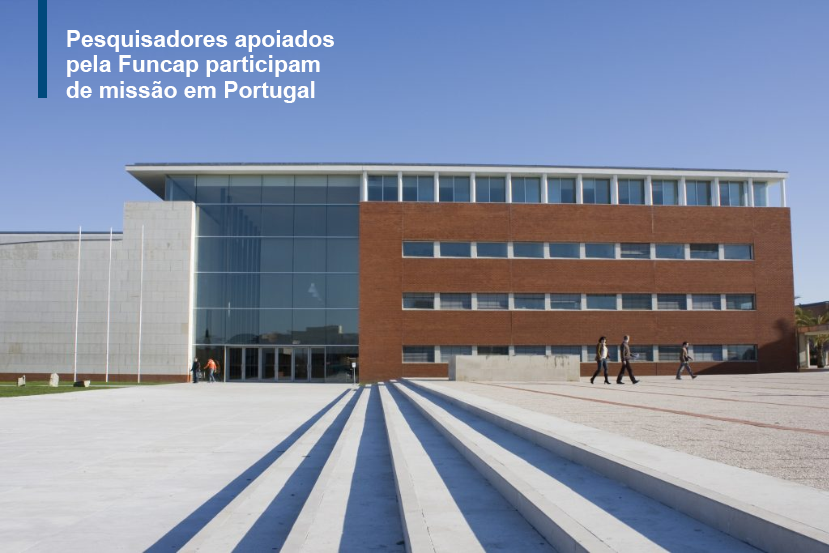 Pesquisadores apoiados pela Funcap participam de missão em Portugal ...